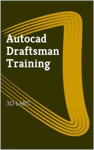 autoCAD draftsman training: Master 2D &3D Design | 3D-LABS